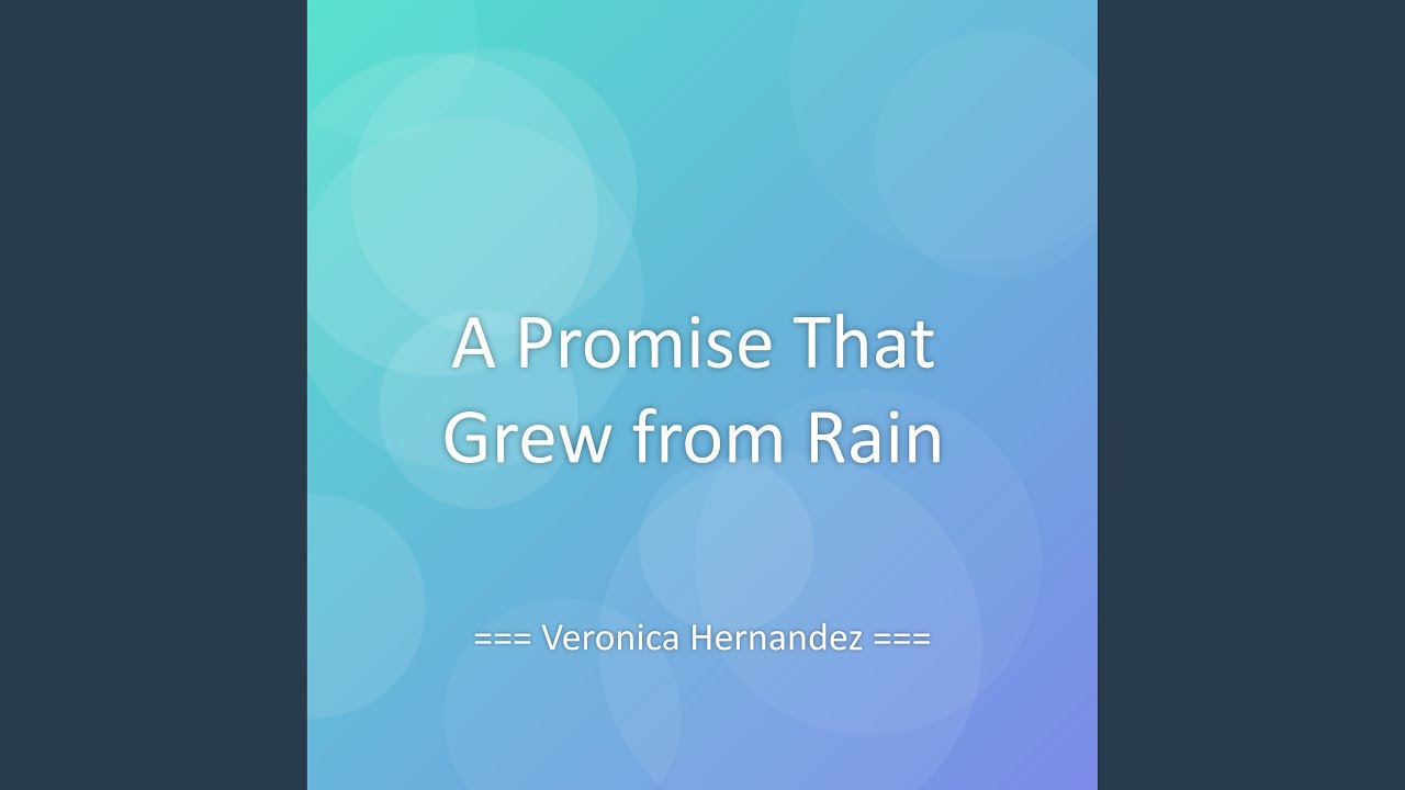 A Promise That Grew from Rain - YouTube