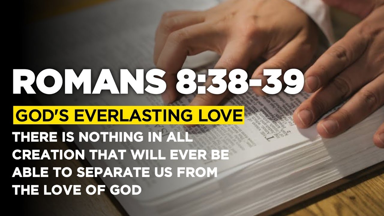 Romans 8:38-39/Bible verse of the day - YouTube
