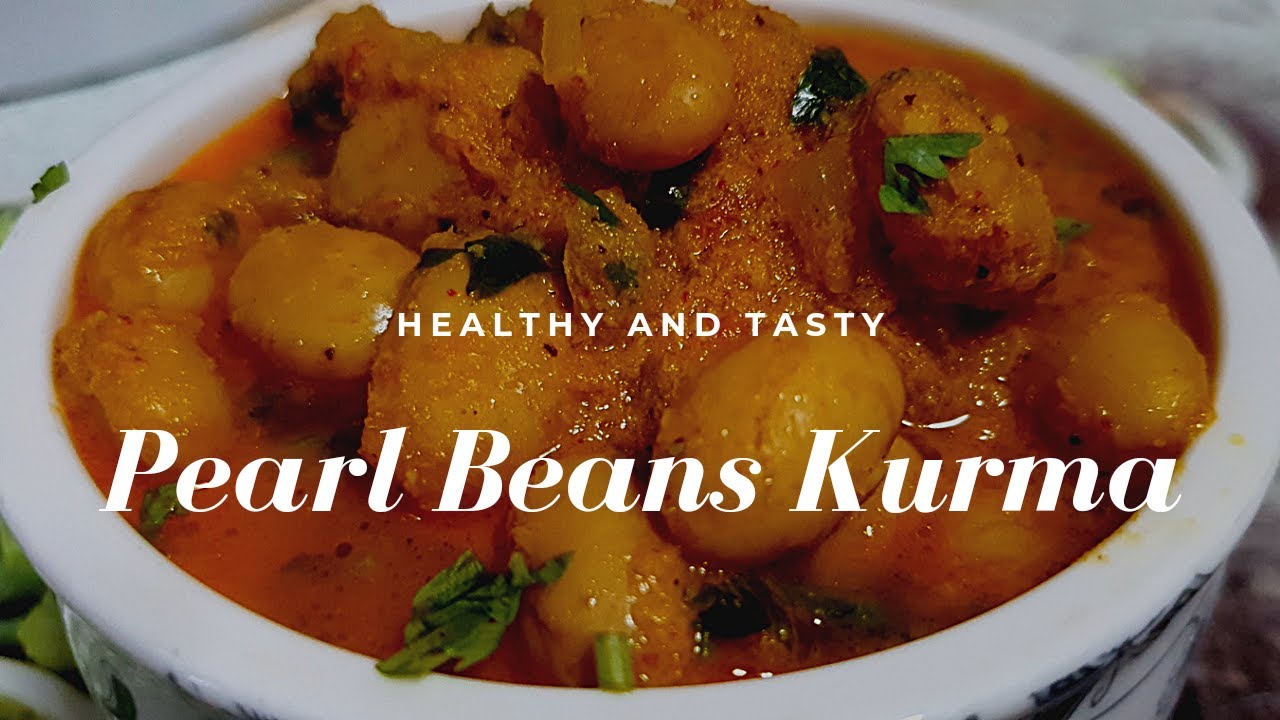 Healthy and Tasty Pearl Beans Kurma / Butter Beans Curry / Pearl peas ...
