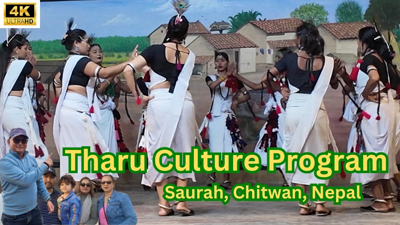 4K || 💃Tharu Culture Program || Saurah, Chitwan, Nepal || The Dangol ...