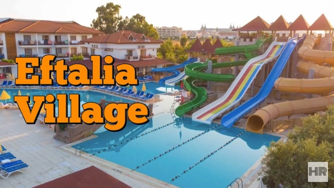 EFTALIA VILLAGE HV -1 Alanya, Turkey 🇹🇷 - YouTube