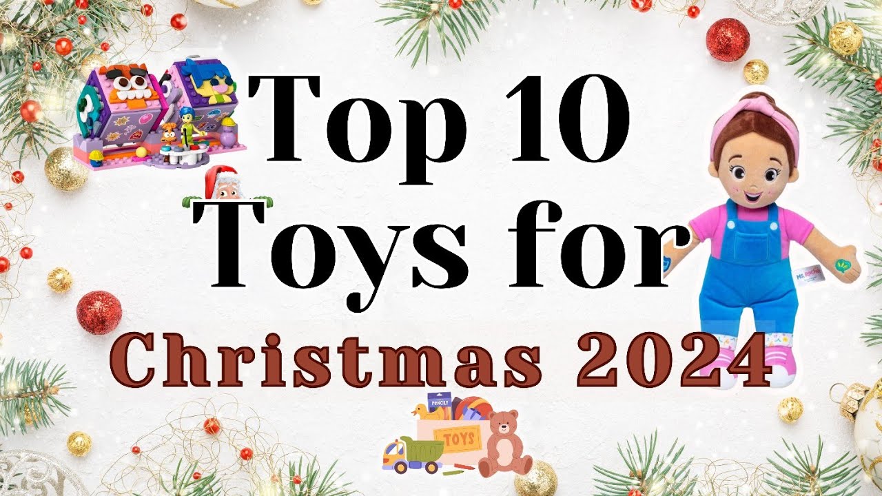 Top 10 Christmas Toys of 2024 – Gift Guide for Kids Toys | Ms. Rachael ...