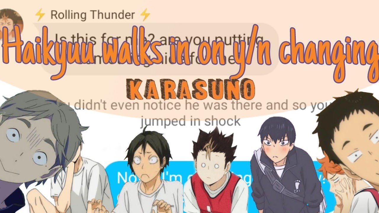 Haikyuu texts| Haikyuu responding to walking in on you changing - YouTube