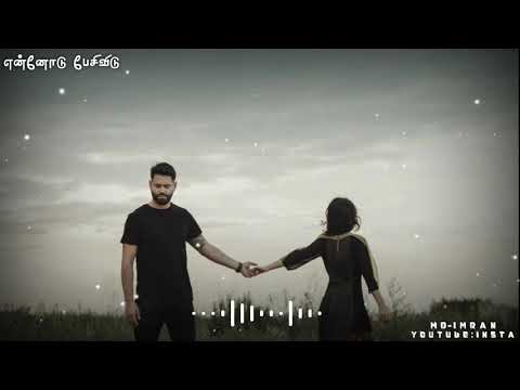 Ennodu pesivitu | tamil whatsapp status | MD_IMRAN | love status | own voice