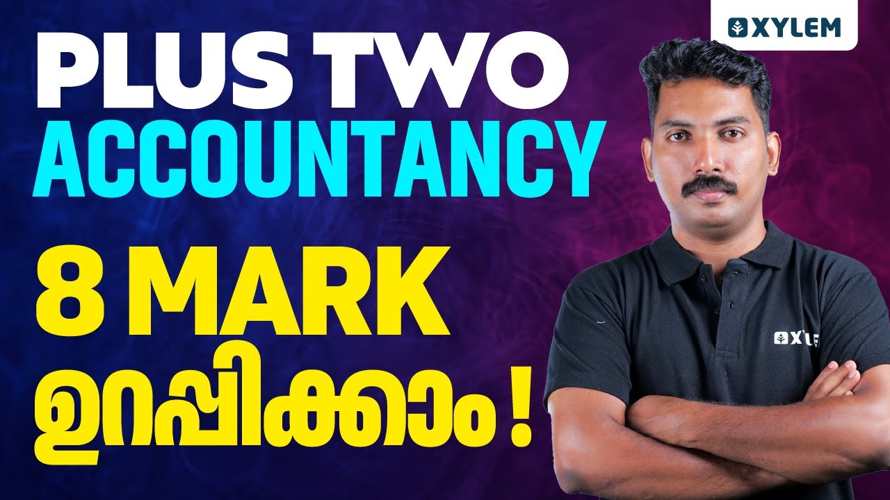 Plus Two Accountancy 8 mark ഉറപ്പിക്കാം | Xylem Plus Two Commerce - YouTube