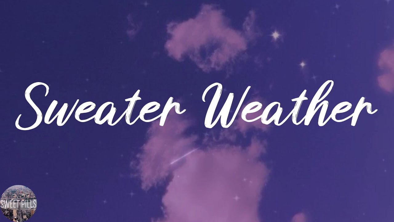 The Neighbourhood - Sweater Weather (Lyric Video) - YouTube