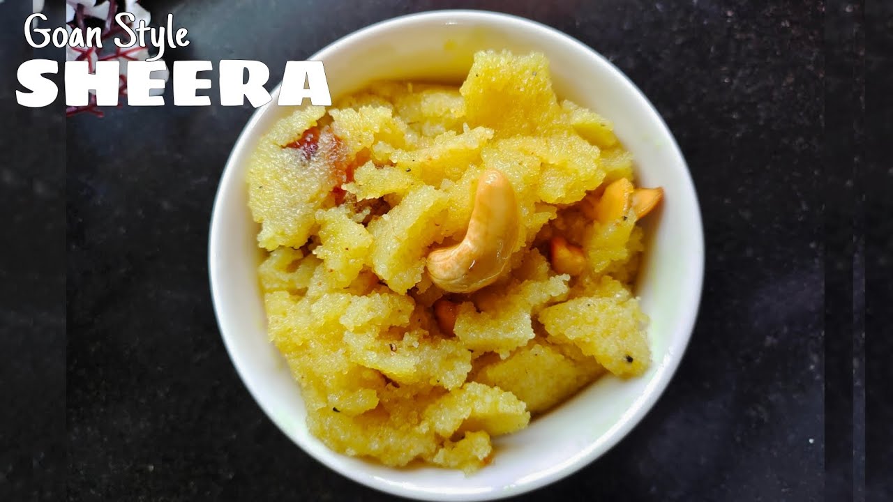 Goan SHEERA recipe | Rava Sheera | Rovyacho Sheero | Goan Tea time ...