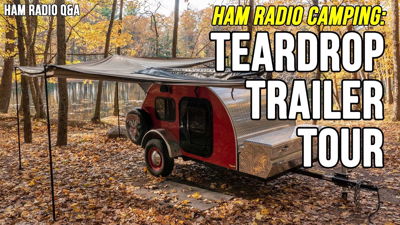 Teardrop camping trailer tour; TC Teardrops - Ham Radio Q&A - YouTube