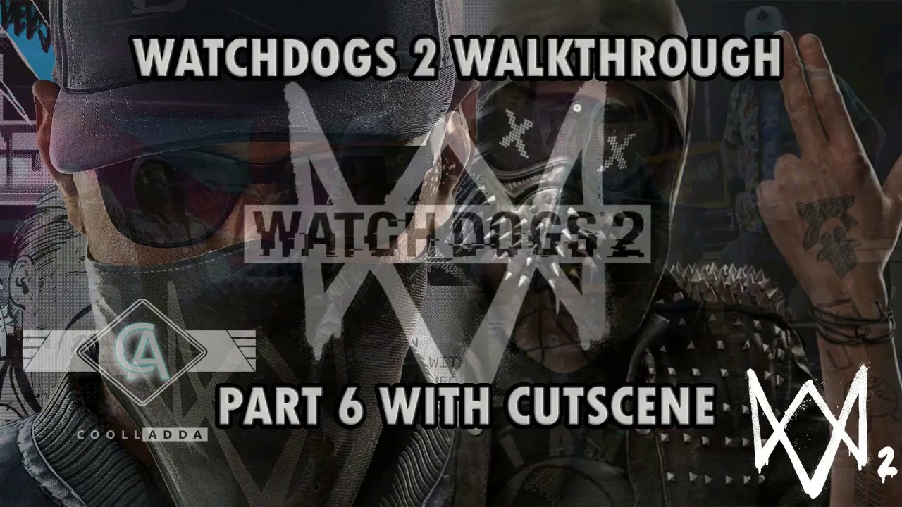Watch Dogs 2 Walkthrough - Full Walkthrough - Part 6 of 31 - Full ...