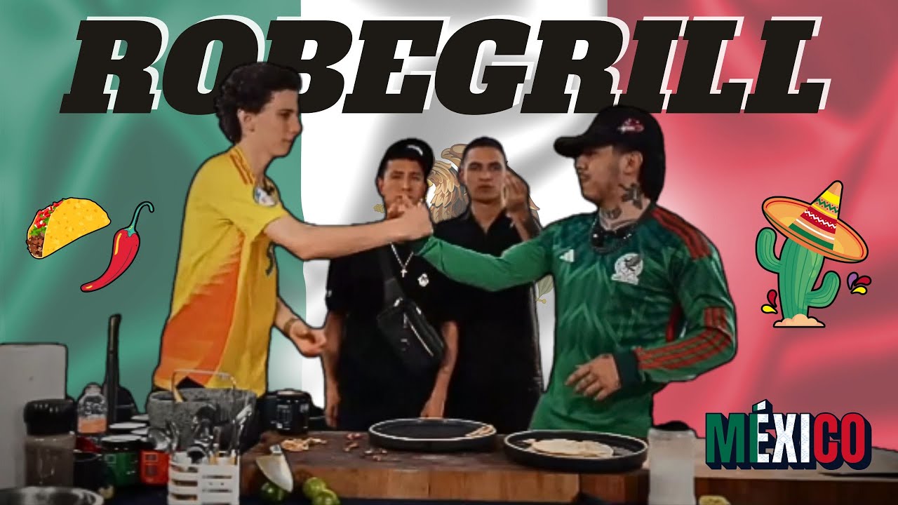 COCINANDO Y PARCHANDO CON ROBEGRILL EN MEXICO I WESTCOL - YouTube