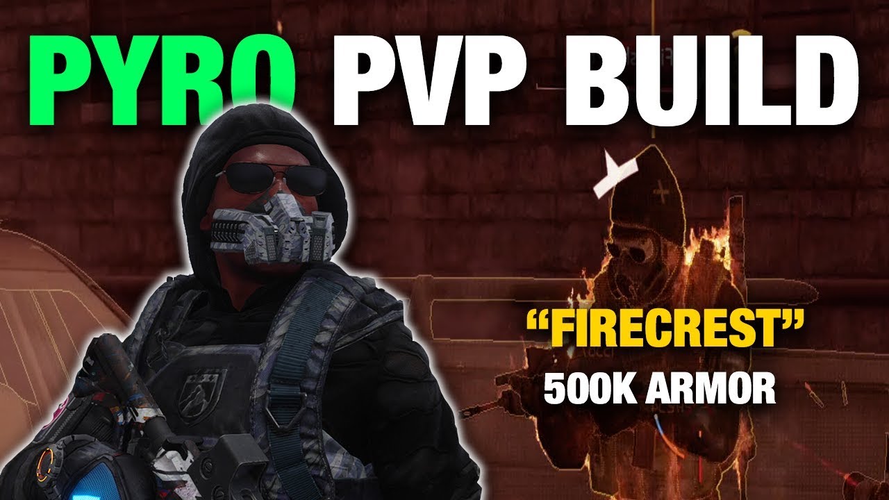The Division 2 | Pyromaniac PVP Build | 500K Armor | 3K Skill Power ...