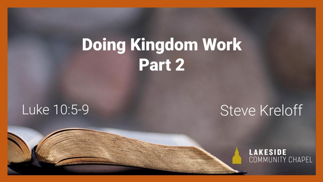 Doing Kingdom Work, part 2 - Steve Kreloff - YouTube