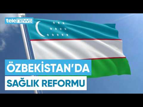Özbekistan'da Sağlıkta Dev Reform! 2026 Yılında Ücretsiz Sigorta Dönemi Başladı | Telenews TV