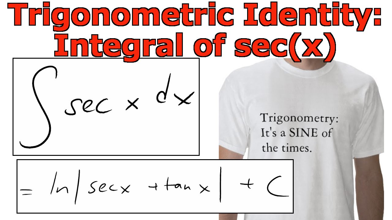 Trigonometric Identity Integral Of Sec x YouTube