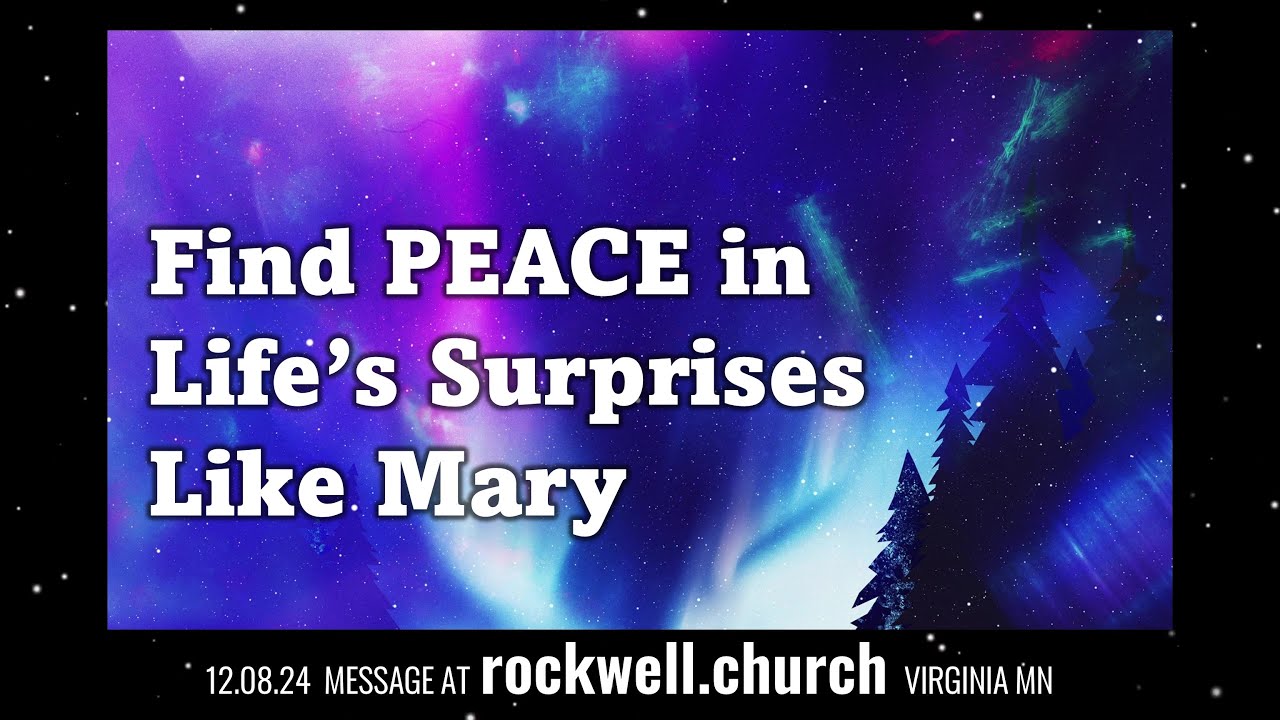 Be like Mary: Find Peace in Life's Surprises (Luke 1) Chris Teien - YouTube