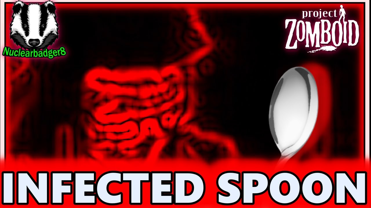 Infected Spoon - SPOONS CHALLENGE - Project Zomboid - Pt. 4 - YouTube
