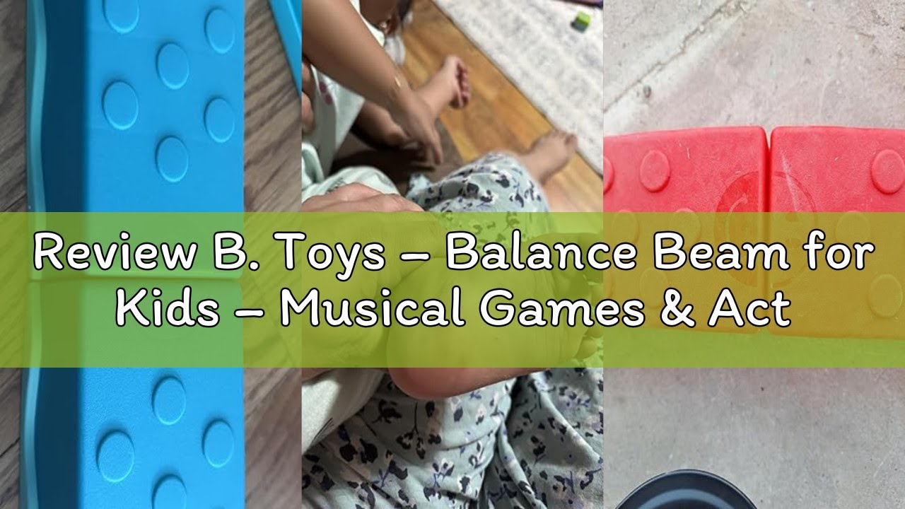Review B. Toys – Balance Beam for Kids – Musical Games & Activities – 5 ...