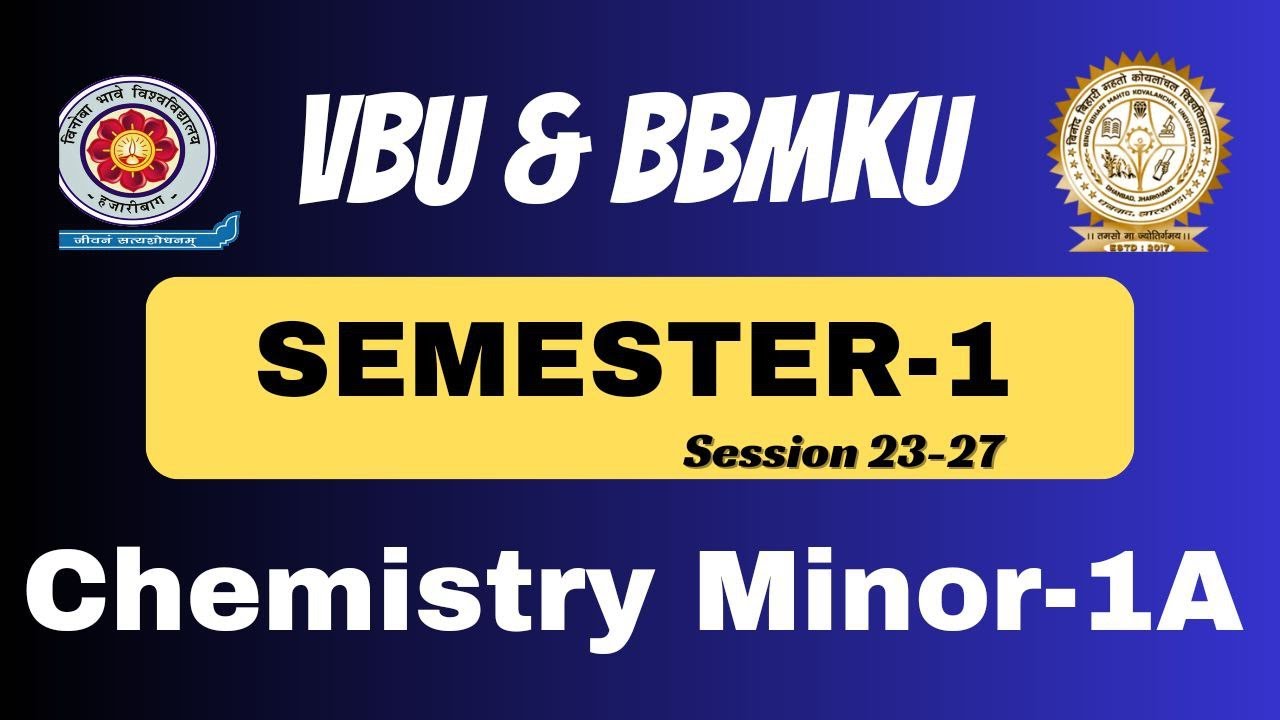 VBU & BBMKU Semester 1 Minor Chemistry 2023-27 | MN-1A | Full Course ...