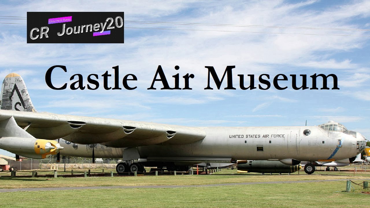 Castle Air Museum- Airplanes and Jets from the past. - YouTube