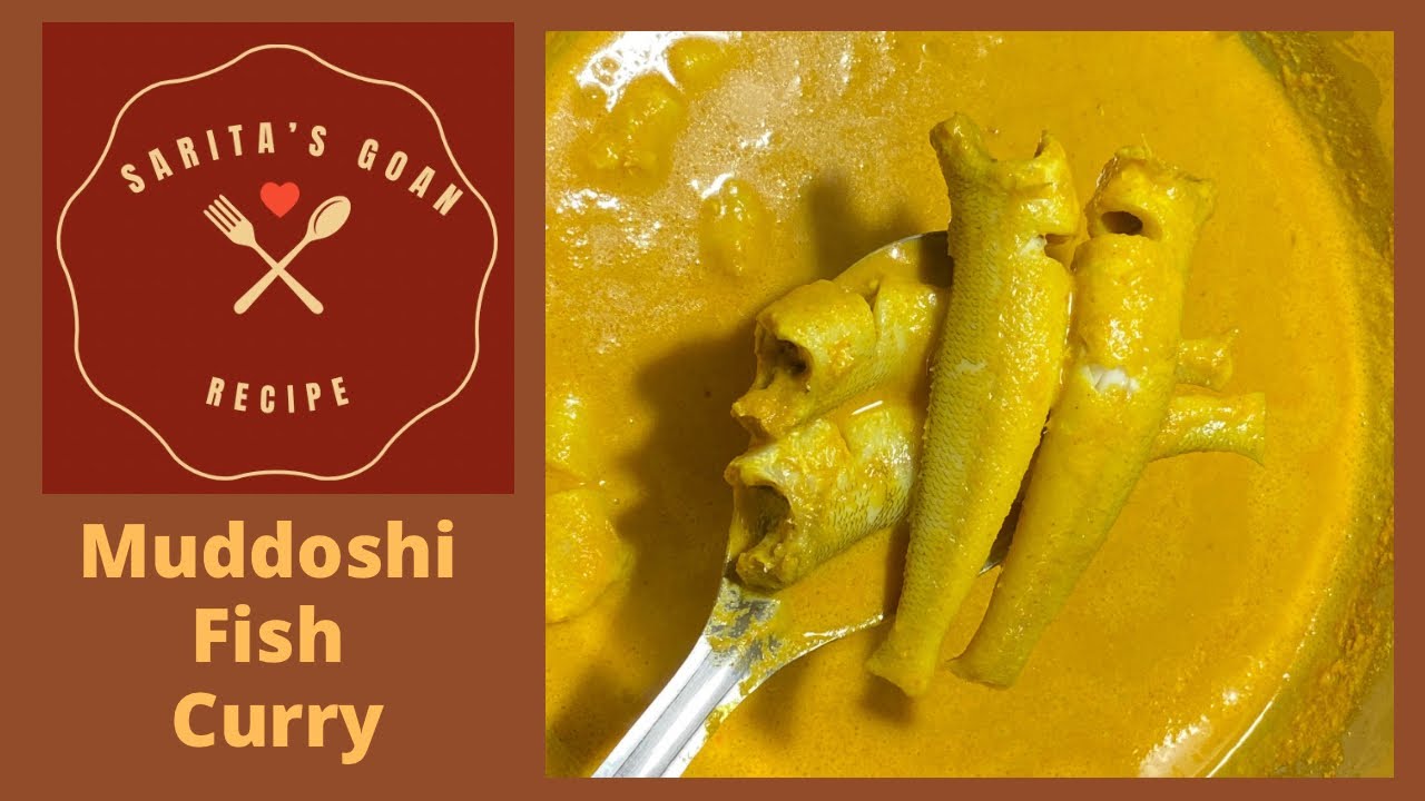 Lady Fish Hooman | Easy and Quick Muddoshi Fish Curry | Sarita’s Goan ...