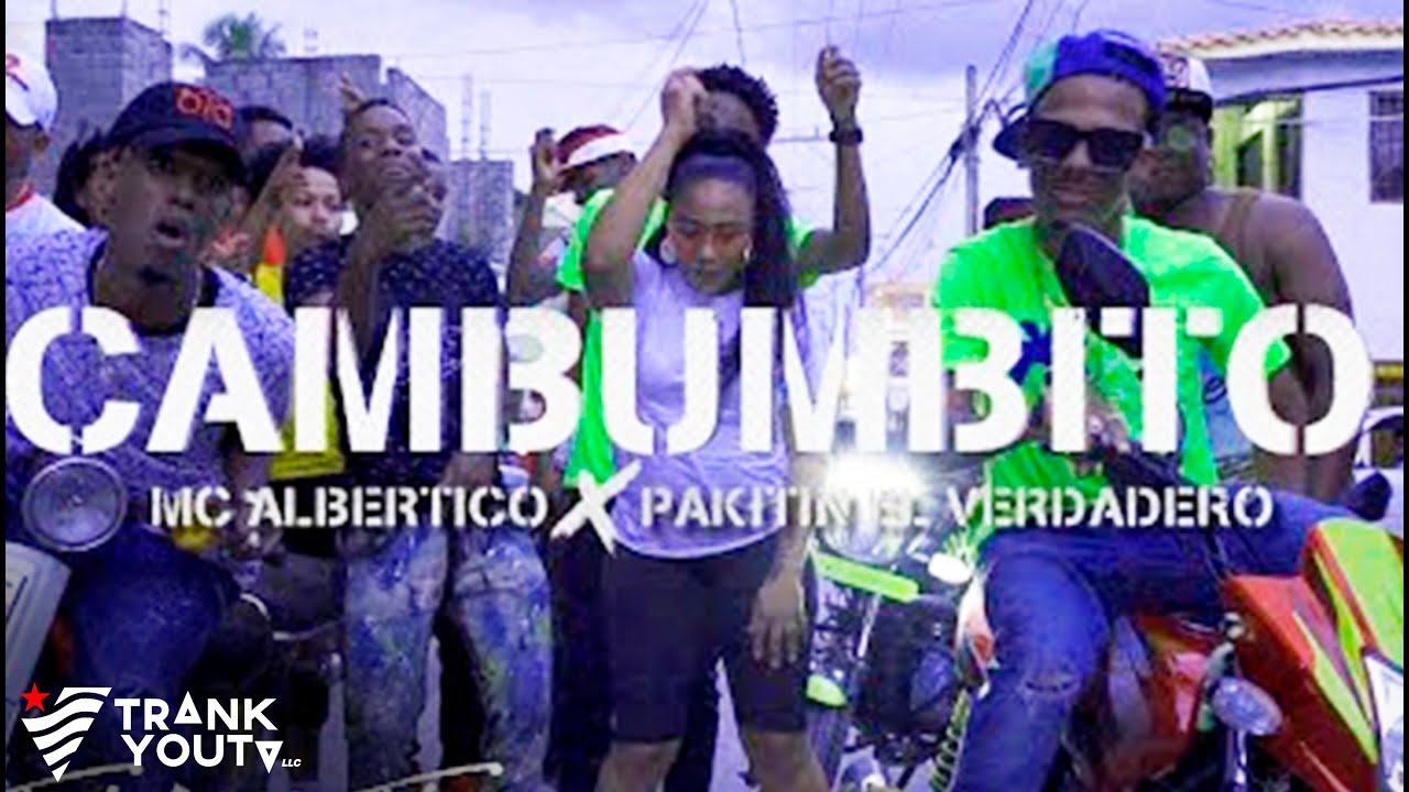 MC Albertico Ft. Pakitin El Verdadero - CAMBUMBITO 👹🍿 | VIDEO OFICIAL ...