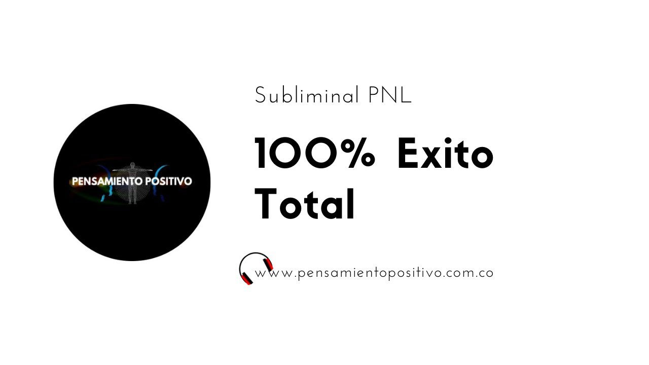 100% POR CIENTO EXITO TOTAL PNL Subliminal - YouTube