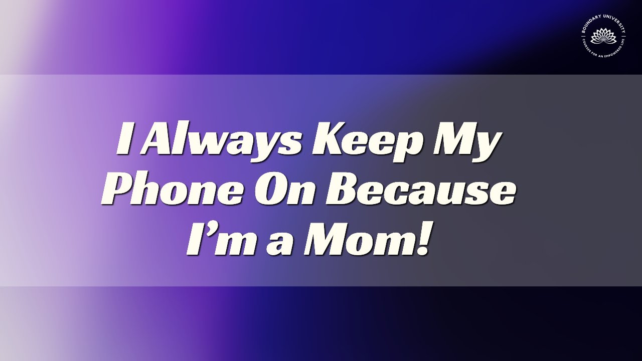 I Always Keep My Phone On Because I'm a Mom! - YouTube