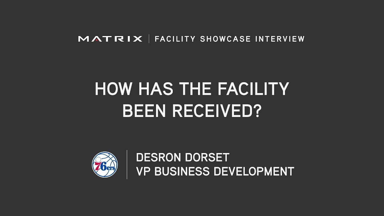 Matrix Facility Showcase | Interview with Desron Dorset | How has the facility been received ...