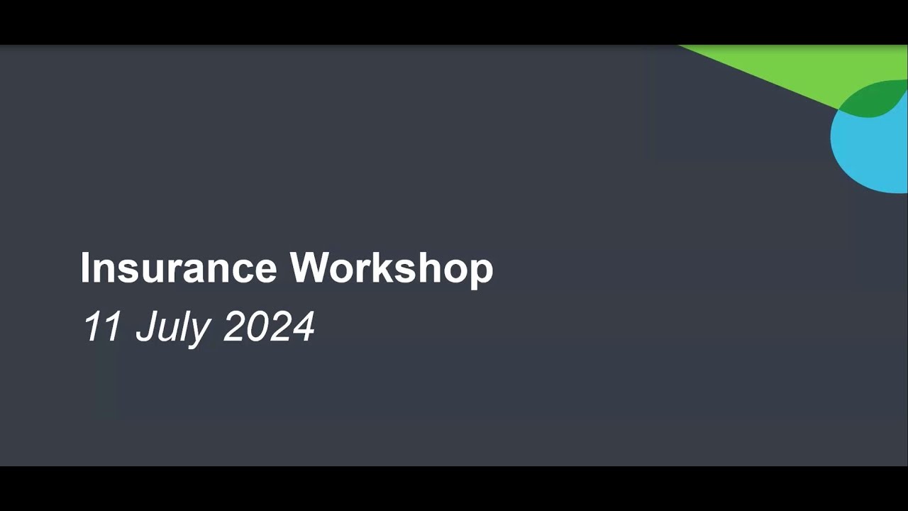 Insurance Workshop | Session 1: Thursday 11 July 2024 - YouTube