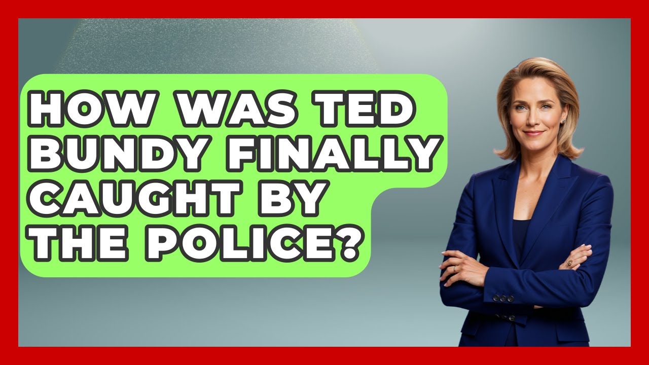 How Was Ted Bundy Finally Caught By The Police? - Law Enforcement ...