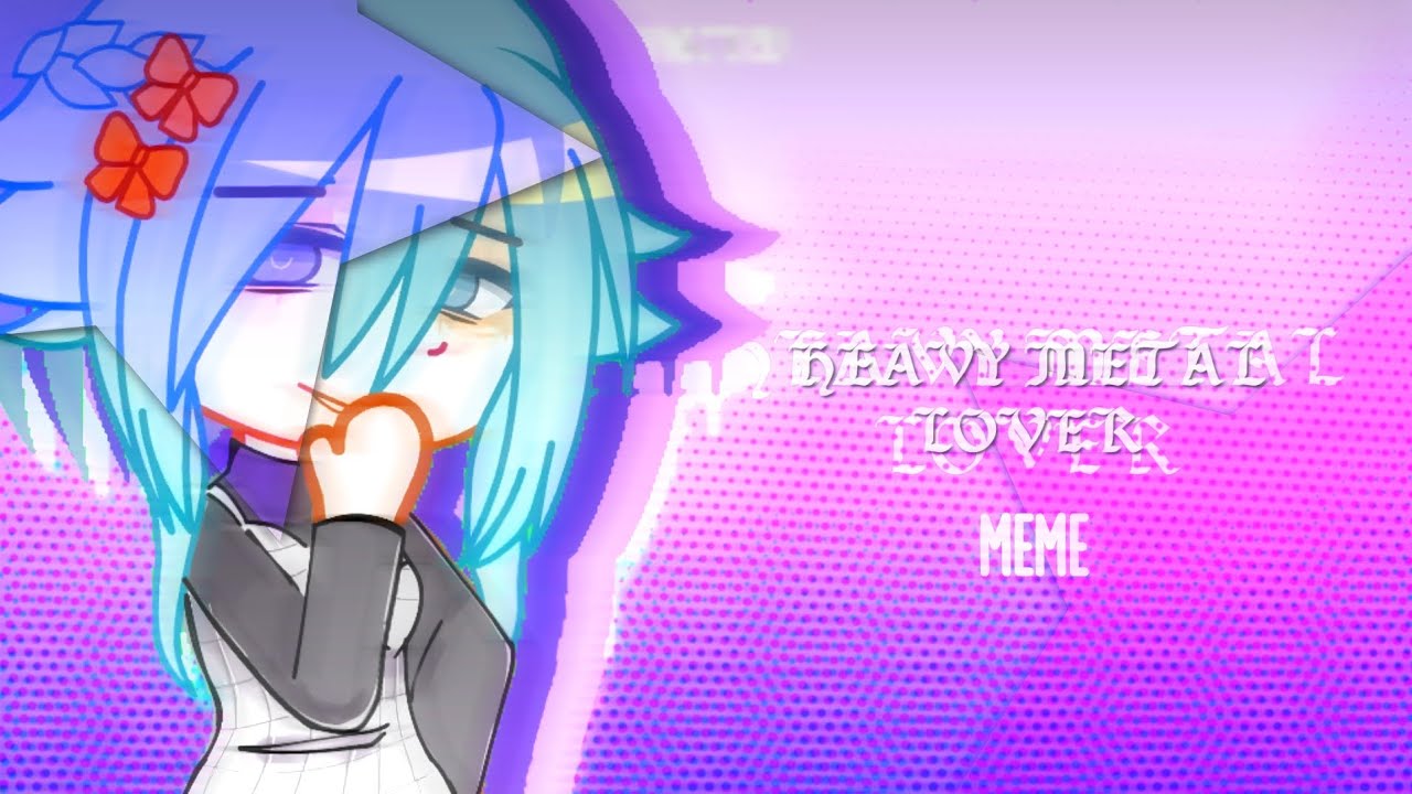 𝗛𝗘𝗔𝗩𝗬 𝗠𝗘𝗧𝗔𝗟 𝗟𝗢𝗩𝗘𝗥 ‼️ // 𝗴𝗮𝗰𝗵𝗮 𝗰𝗹𝘂𝗯 - YouTube