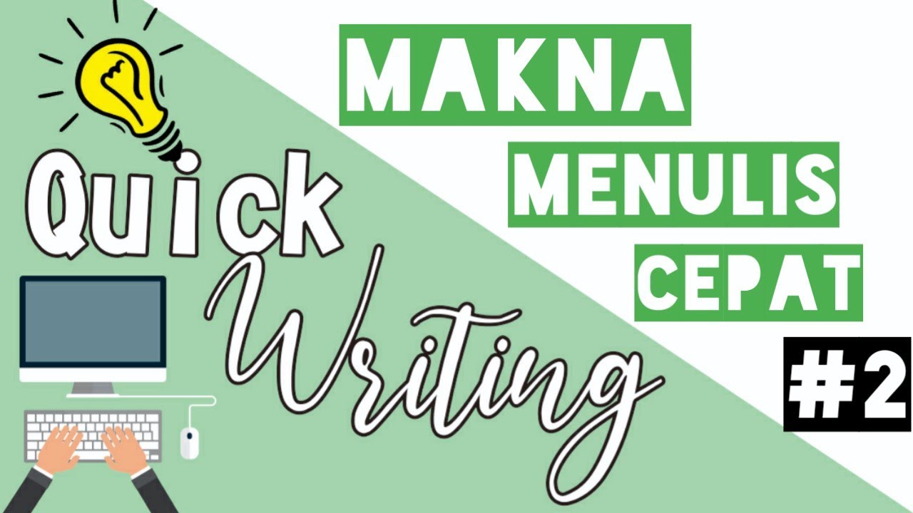 2 Makna Menulis Cepat The Meaning Of Quick Writing Quick Writing Series YouTube 2-makna-menulis-cepat-the-meaning-of-quick-writing-quick-writing-series-youtube
