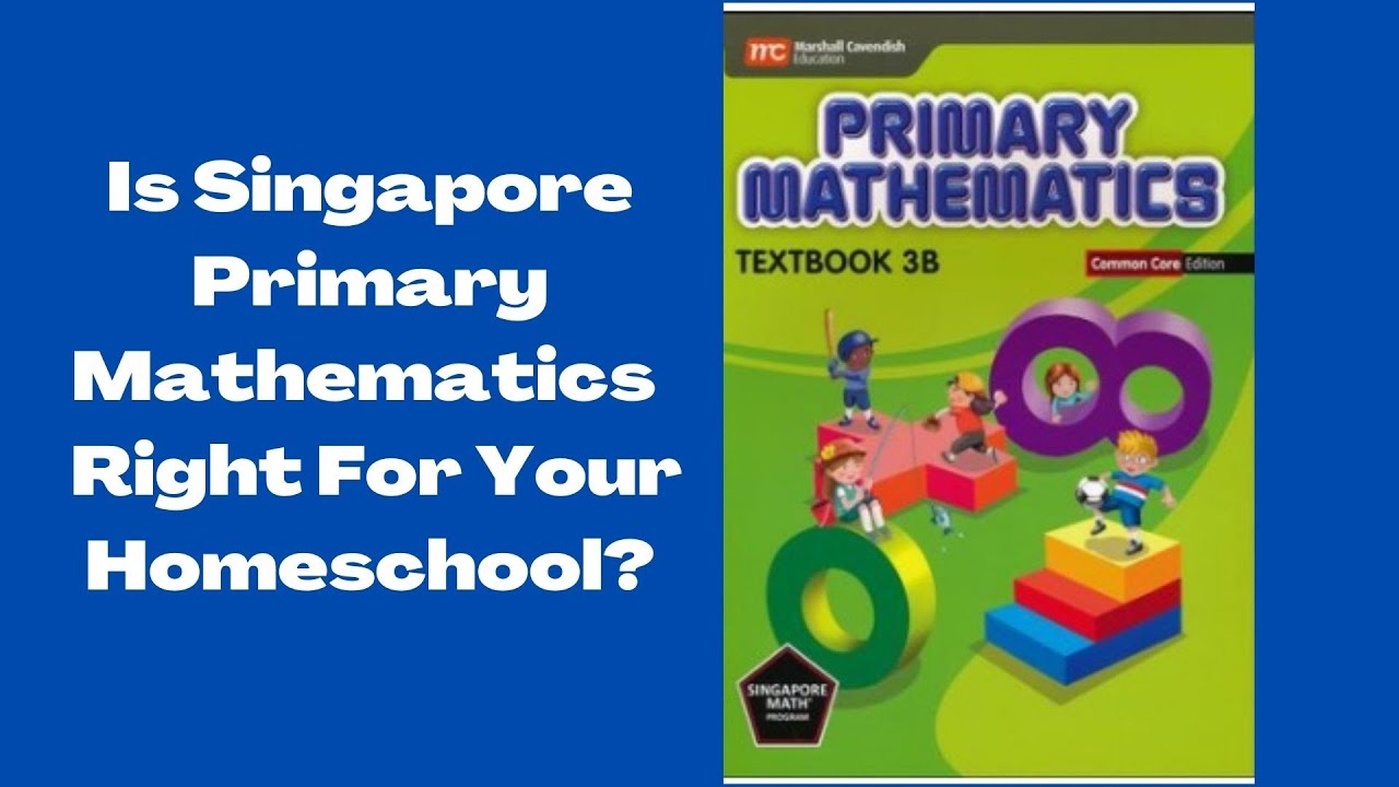 Singapore Primary Mathematics Common Core Curriculum Highlights ...