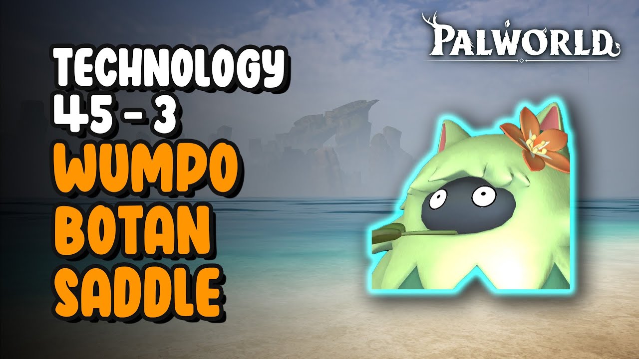 45-3 Wumpo Botan Saddle | Palworld - YouTube