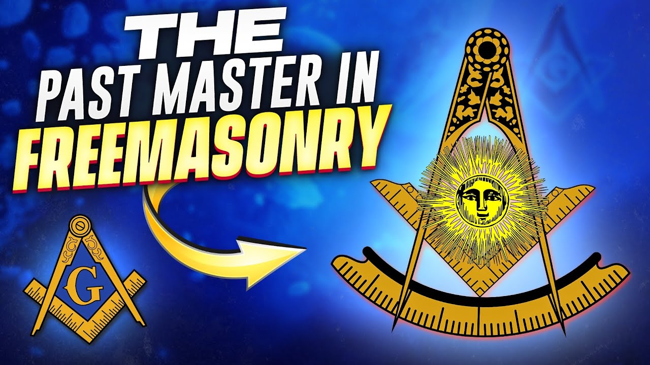 Exploring the Legacy: The History of the Past Master in Freemasonry ...