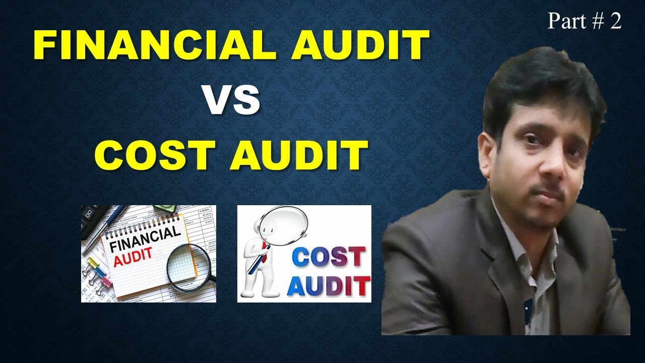 Difference Between Financial Audit And Cost Audit Financial Audit Vs difference-between-financial-audit-and-cost-audit-financial-audit-vs