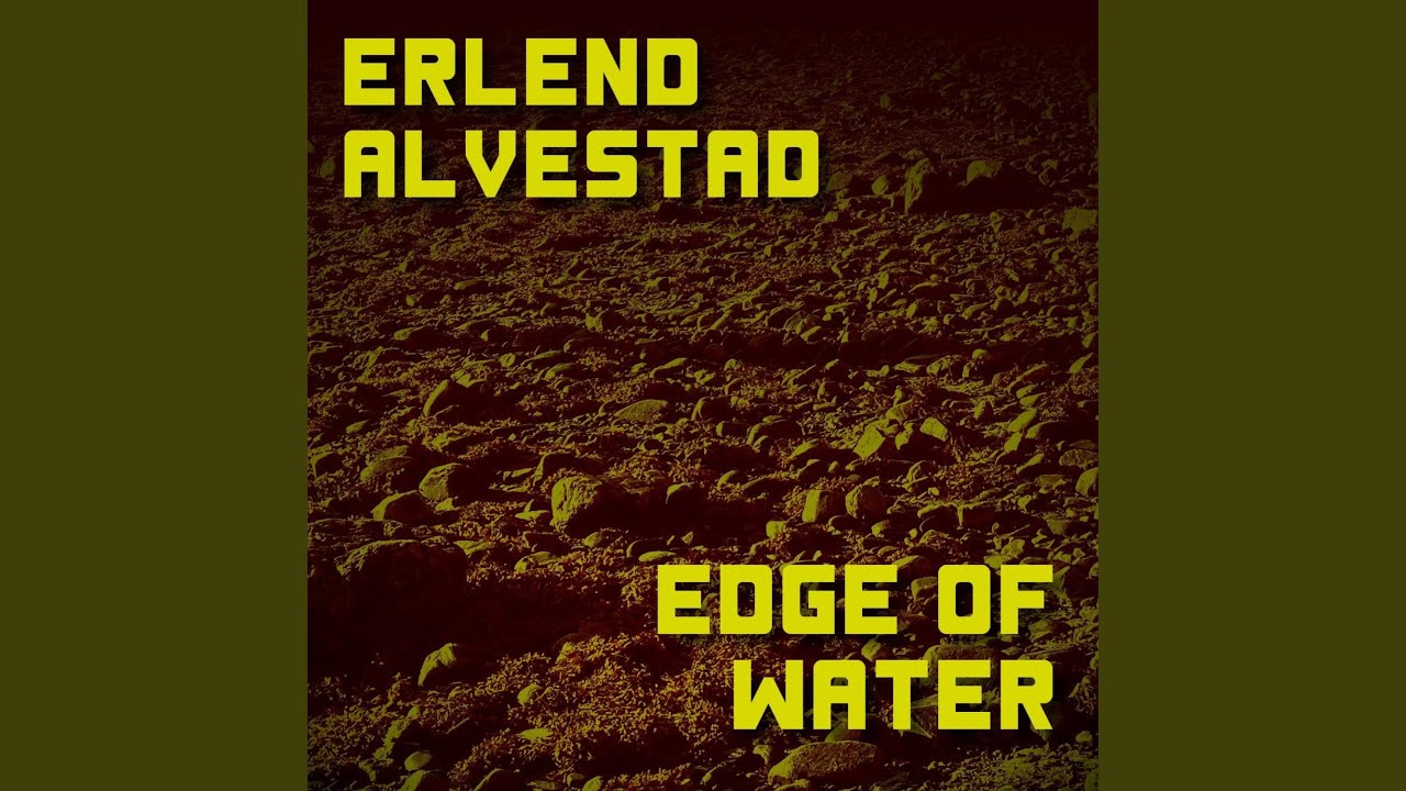 Edge of Water - YouTube