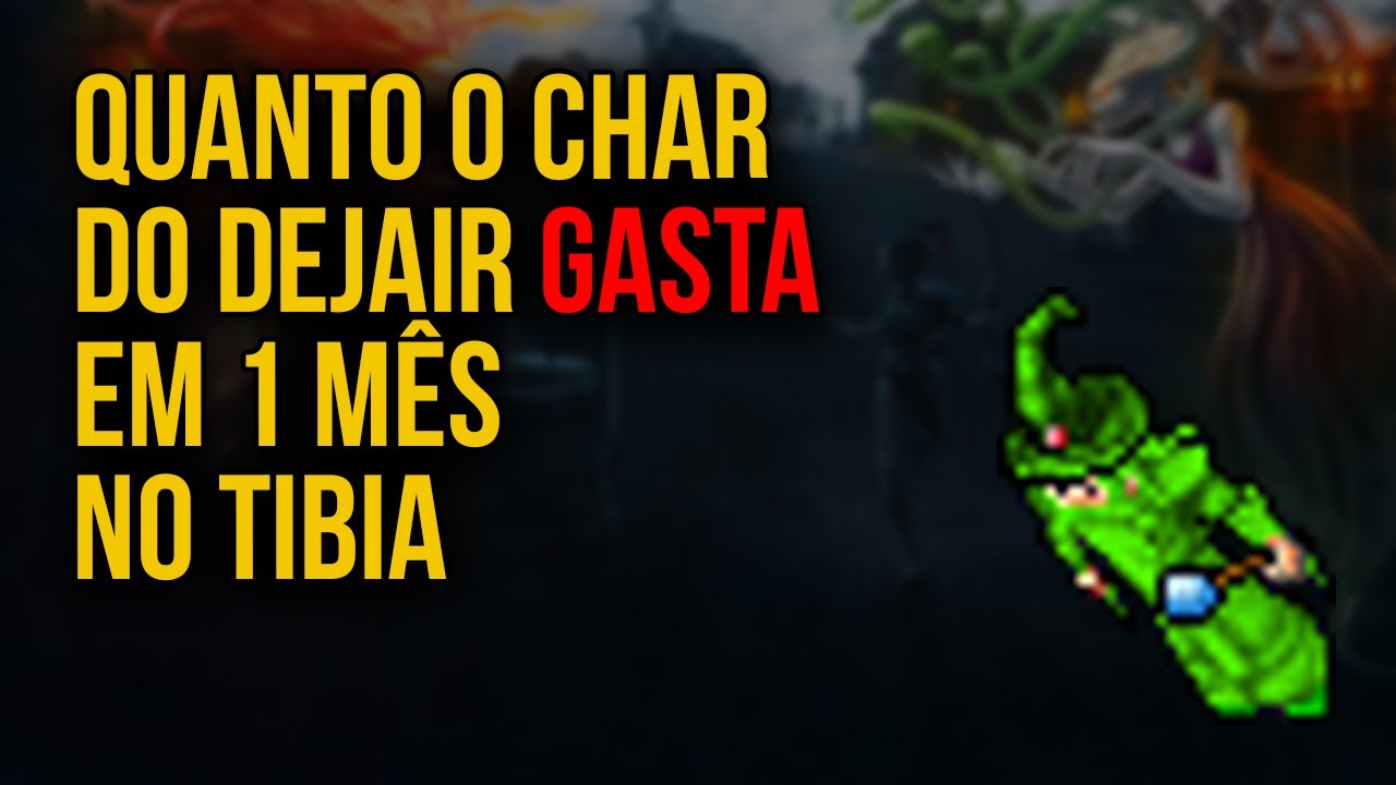 TIBIA 🔥 QUANTO O CHAR DO DEJAIR GASTA EM 1 MÊS DE HUNT? - YouTube