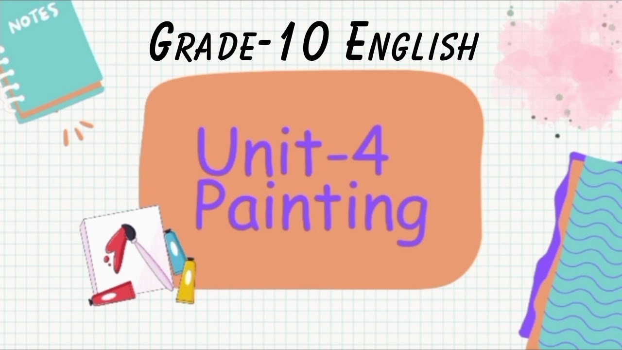 Grade- 10 English Unit- 4 Painting - YouTube