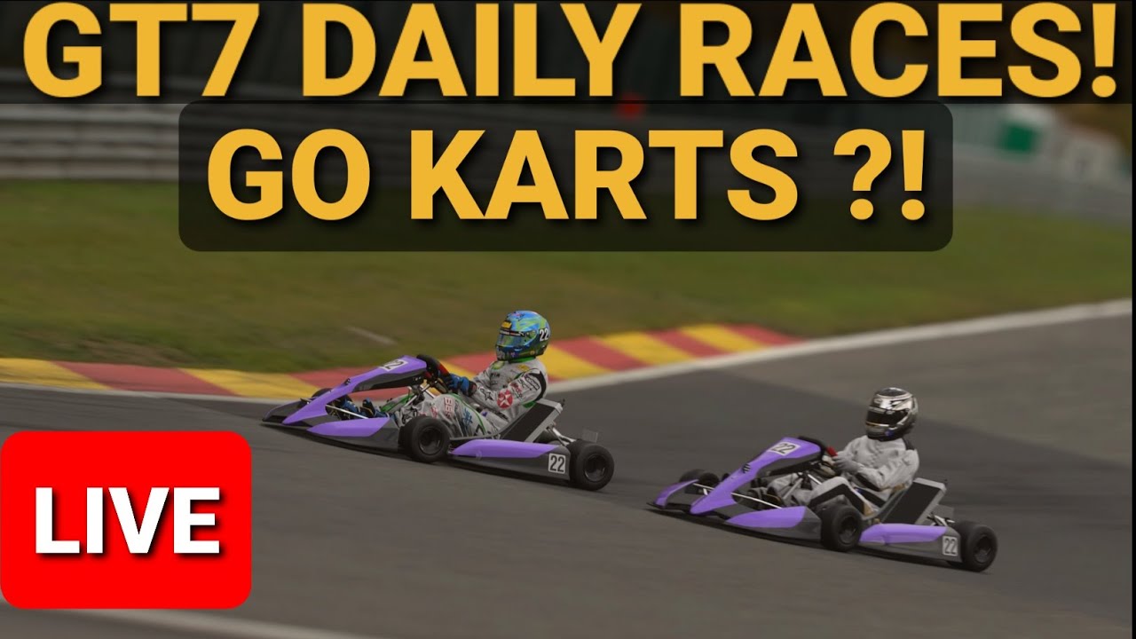🔵LIVE GT7 - NEW Daily Races - GO KARTS?! + Super Licence ! (S6/S8 GOLD🪙 ...
