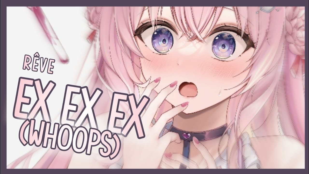 [Nightcore] Ex Ex Ex (Whoops) - Rêve (Lyrics) - YouTube