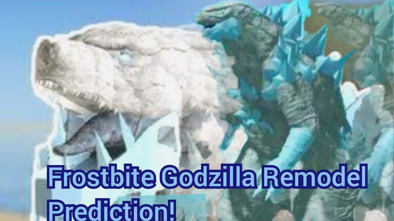 FROSTBITE GODZILLA REMODEL PREDICTION (Kaiju Universe)TREND - YouTube