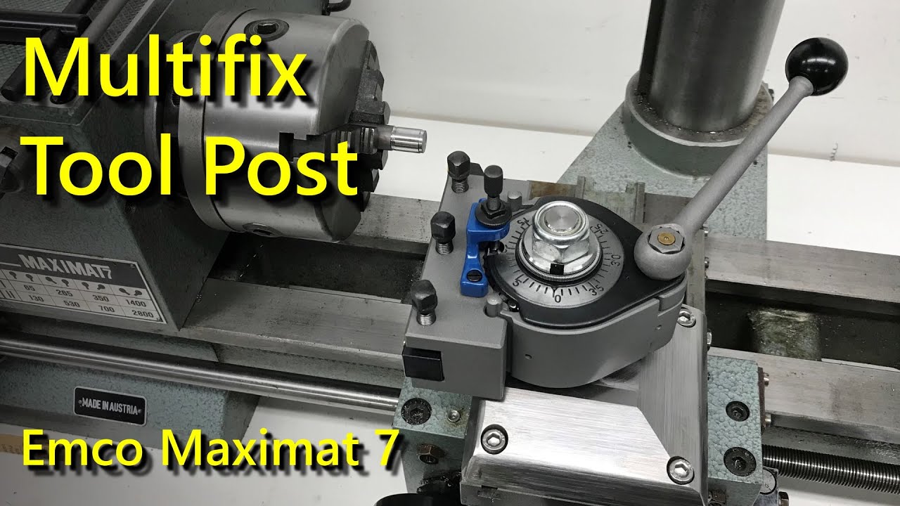 Multifix Tool Post for an Emco Maximat 7 - YouTube