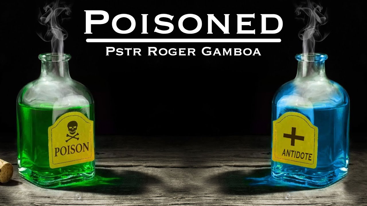 Sunday PM | Poisoned | Pstr Roger Gamboa | 08-07-22 - YouTube