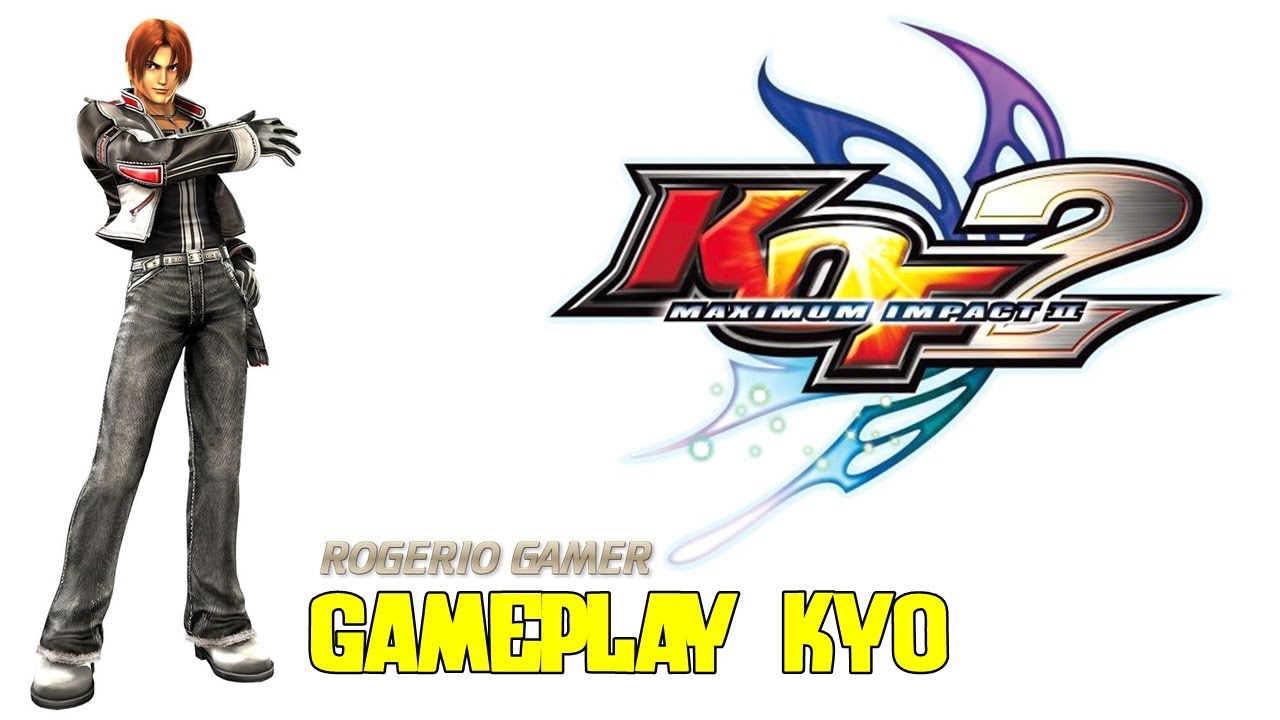 KOF: Maximum Impact 2 - Kyo Kusanagi - Story Mode (Comentado) - YouTube