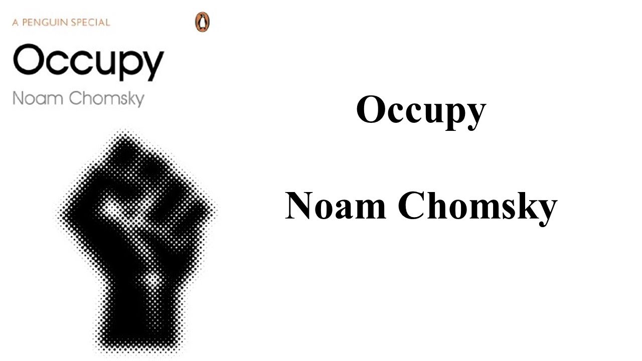 Noam Chomsky, "Occupy" (Book Note) - YouTube