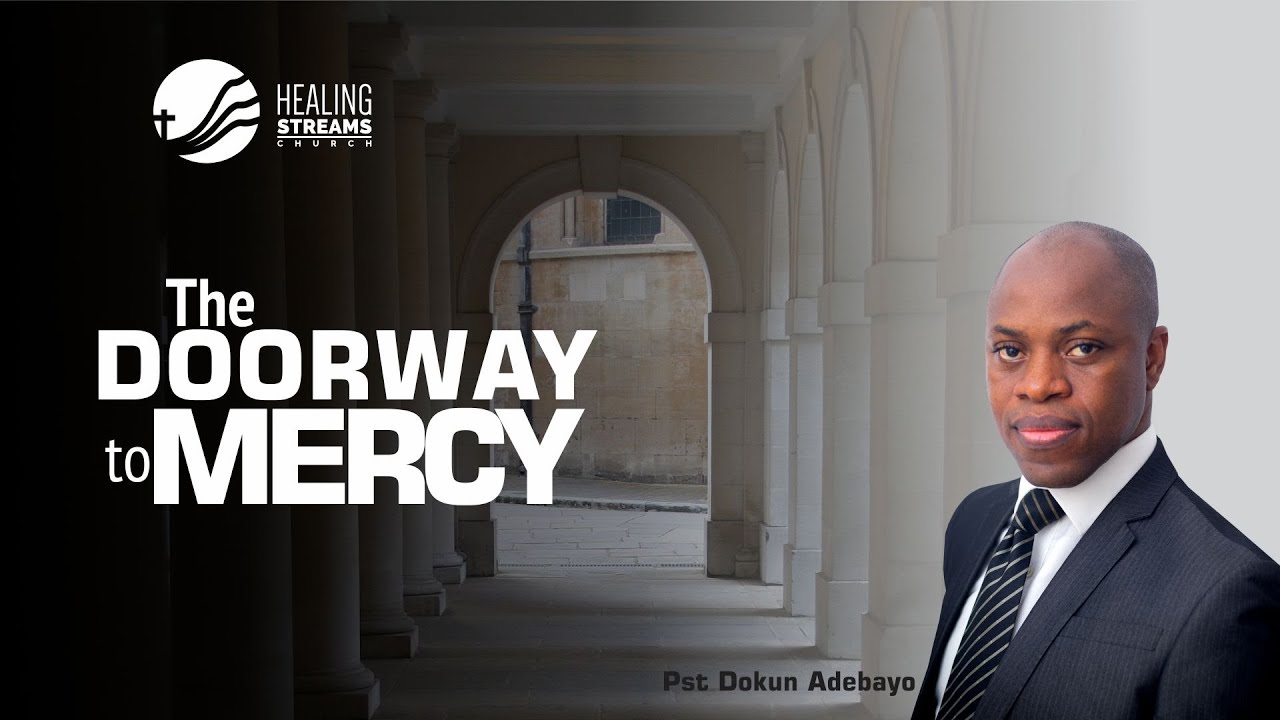 THE DOORWAY TO MERCY // PASTOR DOKUN ADEBAYO - YouTube