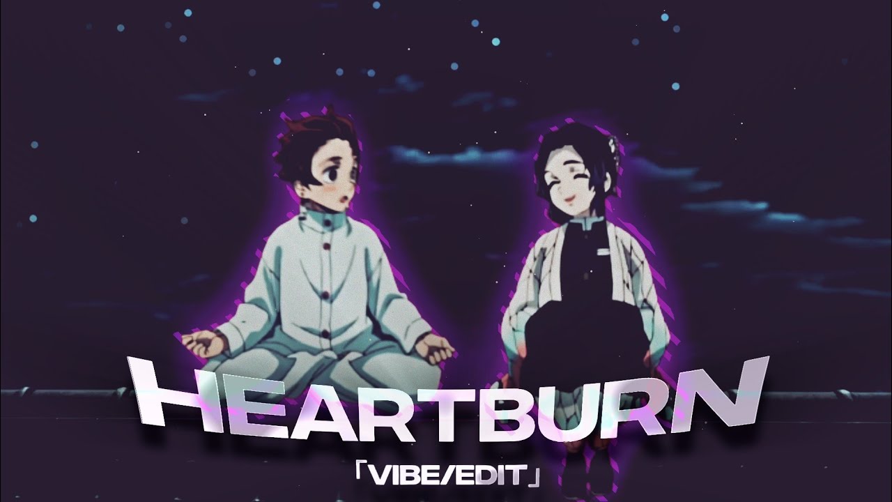 AM - Heartburn - [AMV/EDIT] Vibe Style + (Free Project File) - YouTube