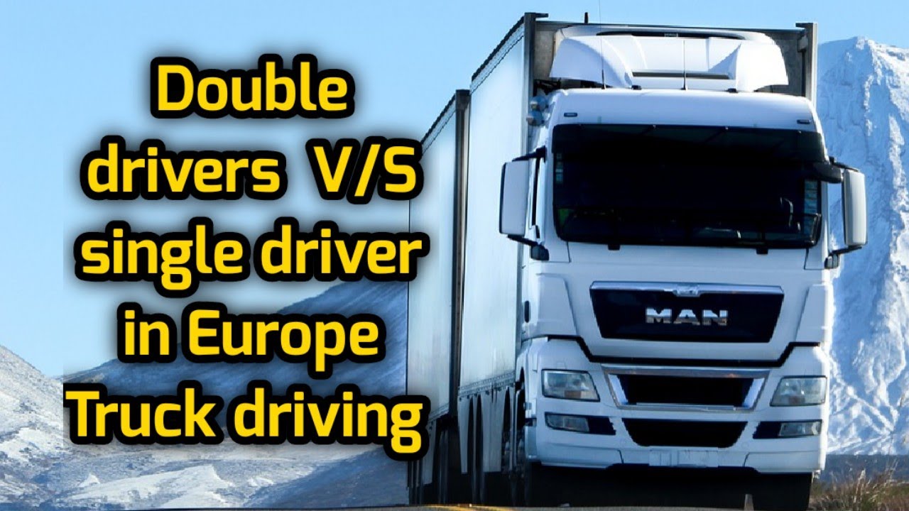 Double drivers and single driver systems in Europe Truck field#truck # ...