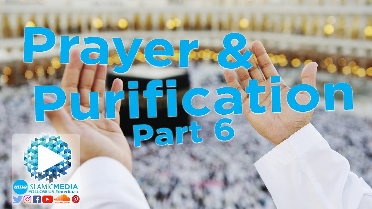 Prayer & Purification Part 6 by Sheikh Abdullah Chaabou - YouTube